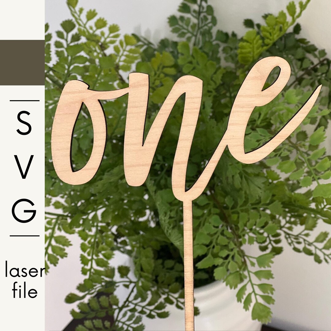 One Cake Topper - 1 Cake Topper - Cake Topper File - Laser File - First ...