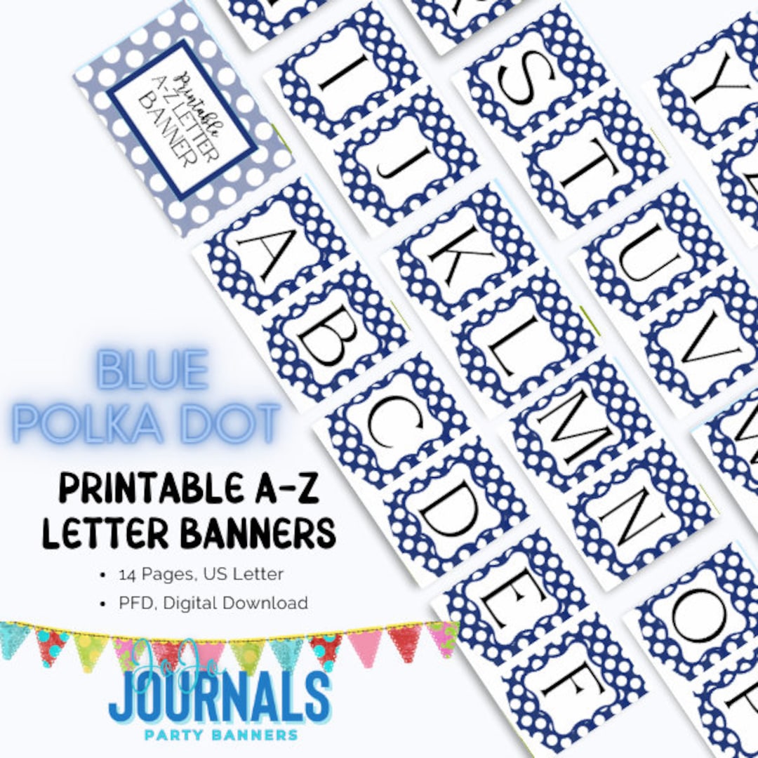Printable Alphabet Banner - A-Z Letters for Party Decor, Blue Polka Dot ...