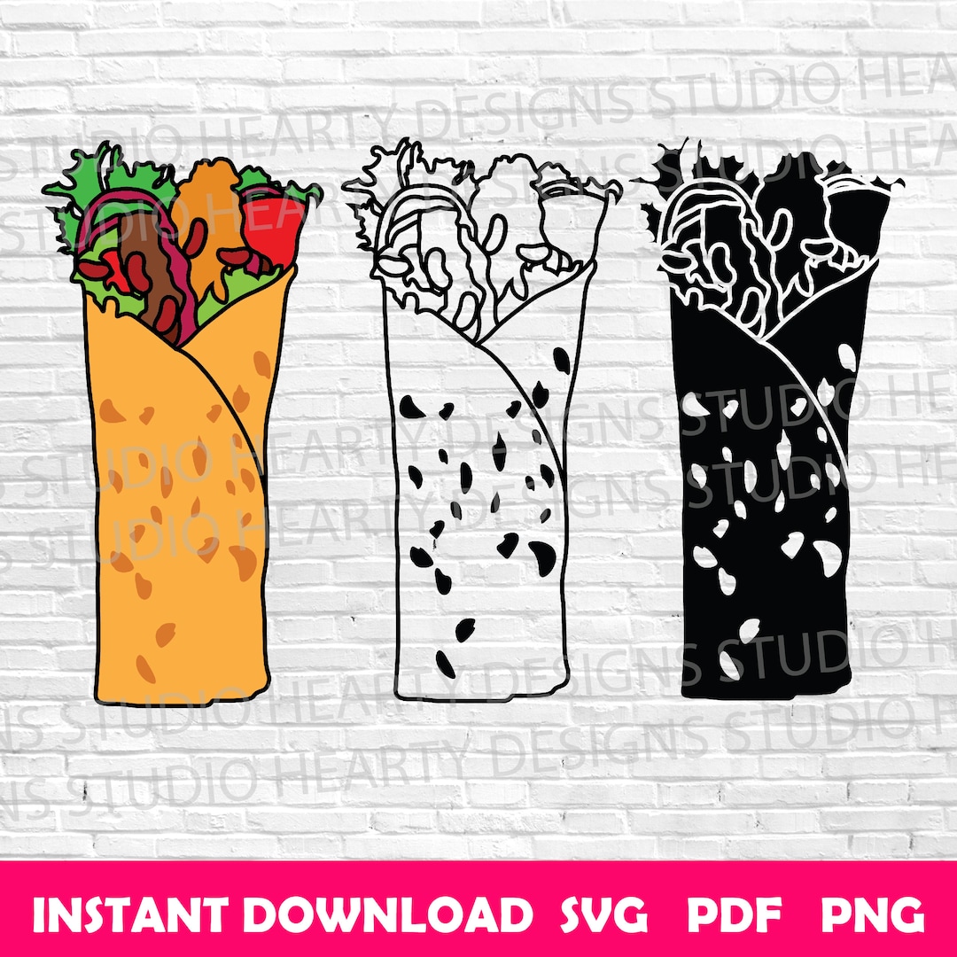 Burrito Svg Mexican Food Svg Burrito Cricut Burrito Vector Burrito ...