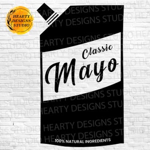Mayonnaise Svg Mayonnaise Cricut Mayonnaise Svg Cut Files Mayonnaise ...