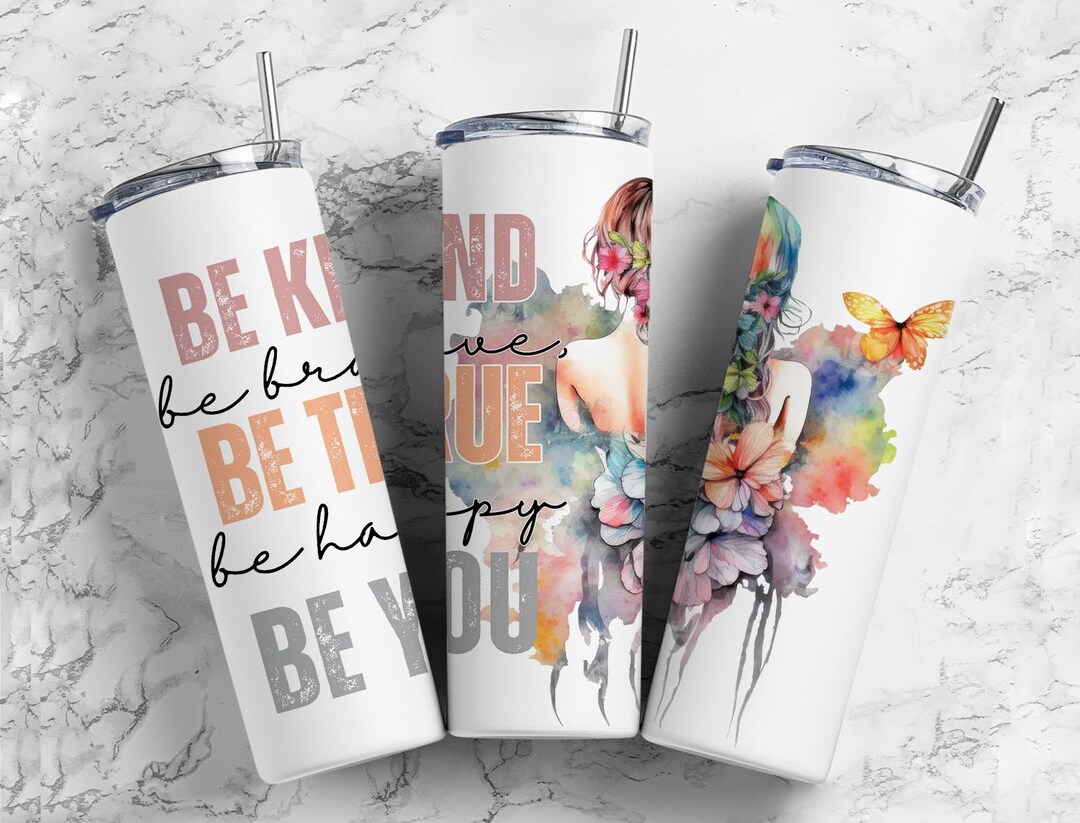 Be Kind Be Brave Be You 20oz Sublimation Tumbler Designs, 9.2 X 8.3 ...