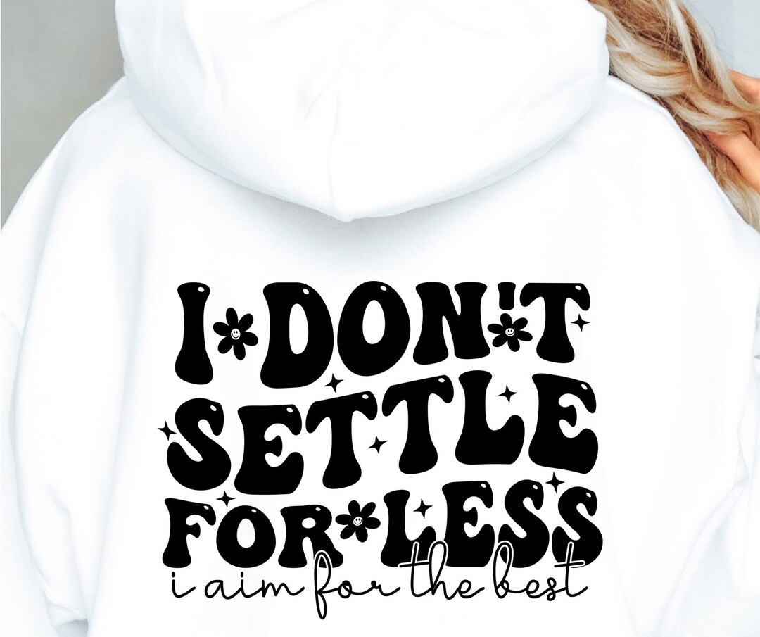 I Dont Settle for Less Svg Files Svg Tshirt Png and Svg - Etsy