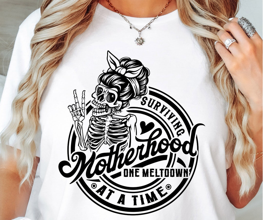 Motherhood Surviving One Meltdown at a Time SVG PNG, Motherhood Png ...