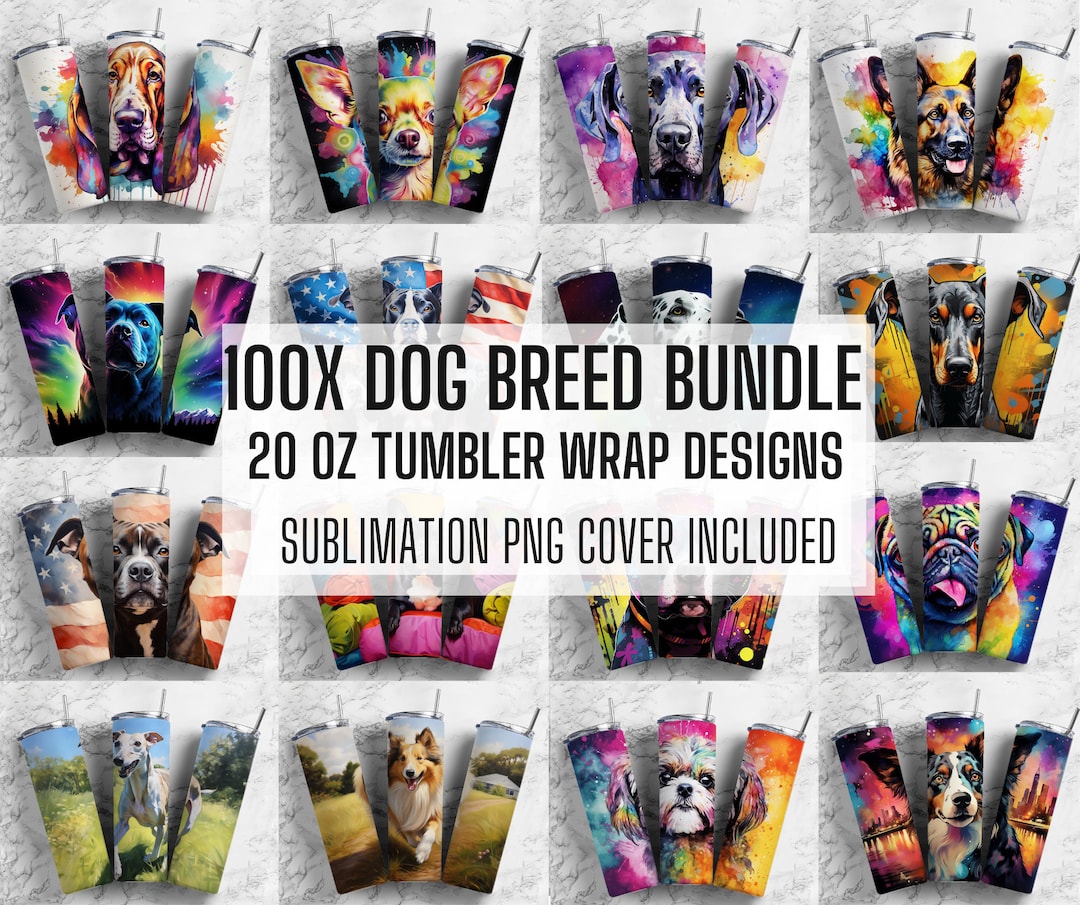 100x Dog Breed 20oz Tumbler Wrap Designs, Bundle, Sublimation 9.2x8.3 ...
