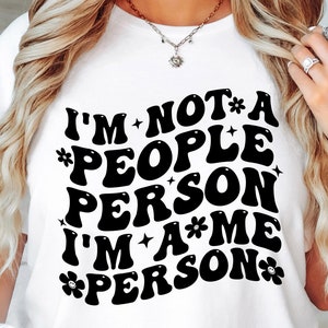 Im Not A People Person Svg Files, Svg Tshirt, Png and Svg Sublimation ...