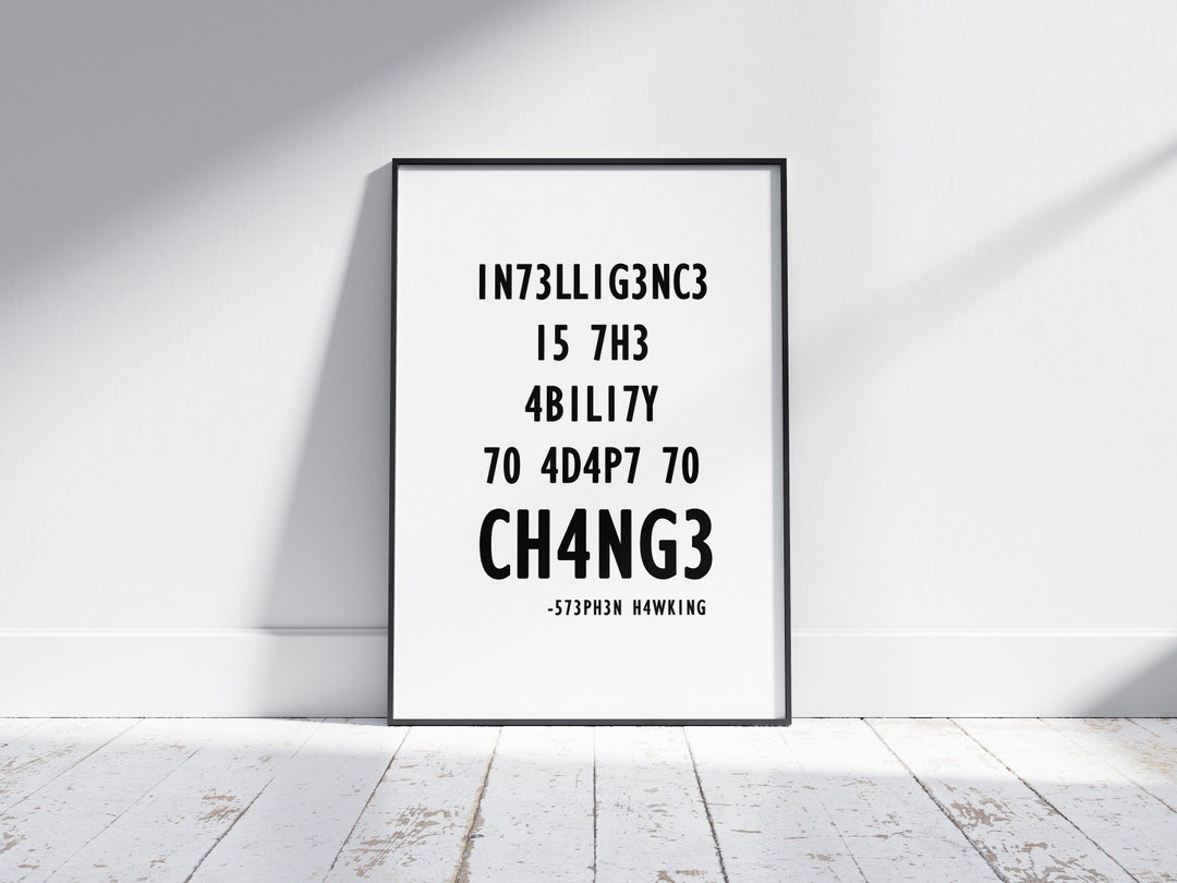 Intelligence is the Ability to Adapt to Change Quotes Digital Art Print ...