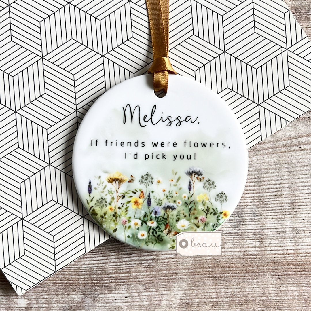 Personalised If Friends Were Flowers I’d Pick You Gift Quote Meadow ...