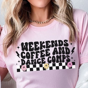 Weekends Coffee and Dance,dance Comp Shirt,retro Dance Mom Shirt ...