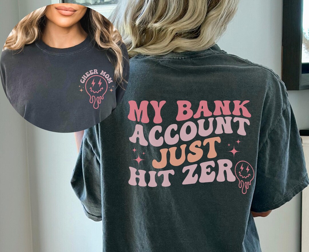 My Bank Account Just Hit Zero,hit Zero Shirt,cheer Mom Shirt,cheer ...