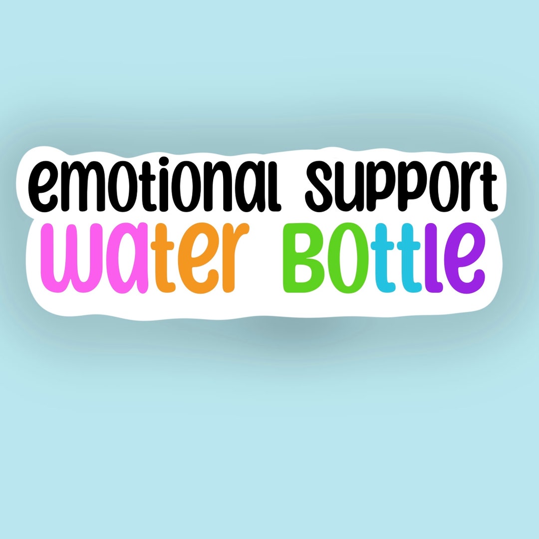 Emotional Support Sticker, Waterproof Sticker, Water Bottle Sticker ...