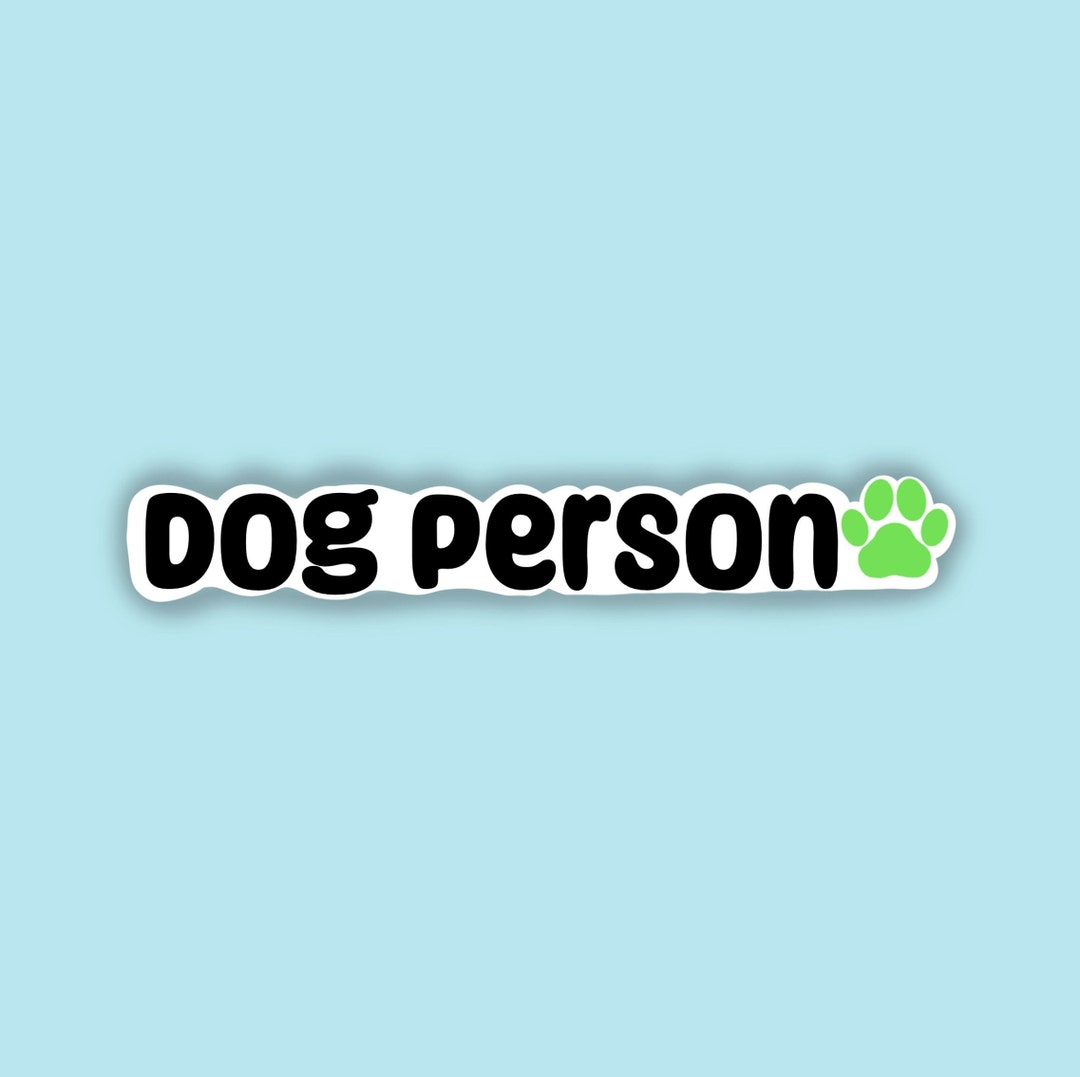 Dog Person Sticker, Dog Sticker, Waterproof Sticker, Die Cut, Vinyl ...