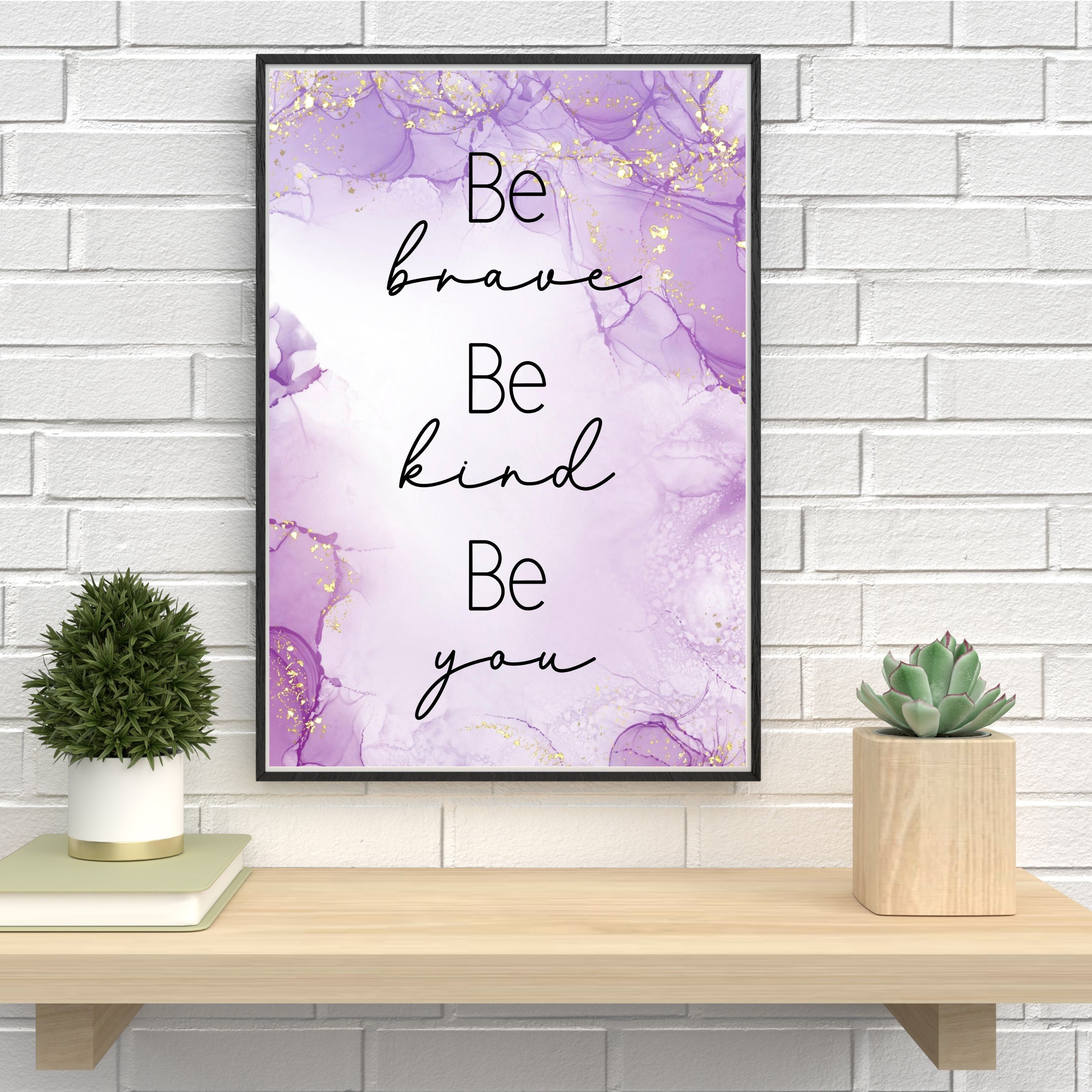 Be Brave Be Kind Be You Instant Download, Simple Wall Art, Watercolor ...
