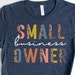 Small Business Owner Shirt, Business Owner Shirt, Small Business Gift ...