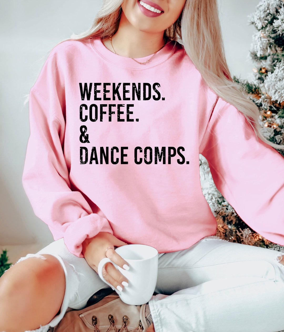 Weekends Coffee and Dance Comps Sweatshirt, Gift for Dance Mom Dance ...