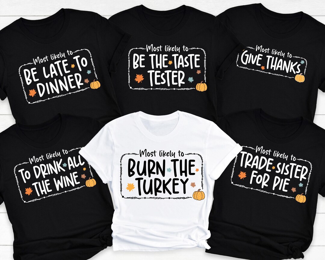 Most Likely to Thanksgiving Family Shirts, Matching Fall Family Shirts ...
