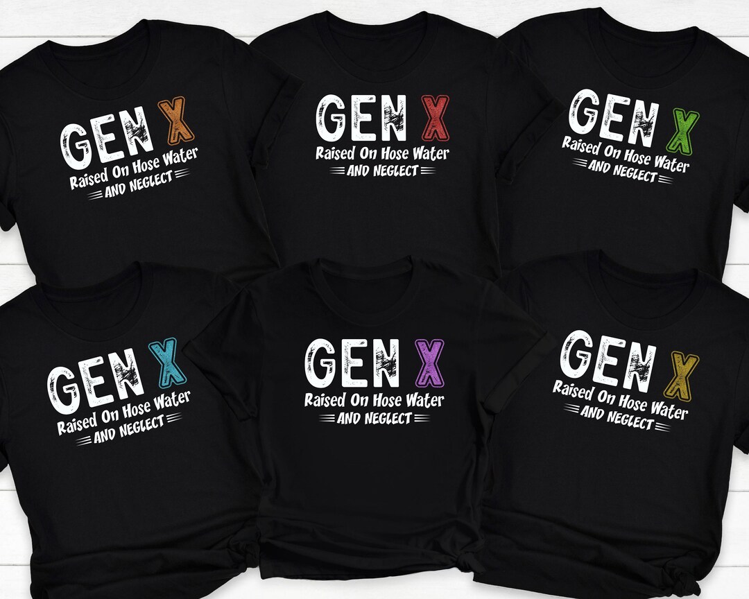 Gen X Raised on Hose Water and Neglect Shirt,born in 80s T-shirt,adult ...