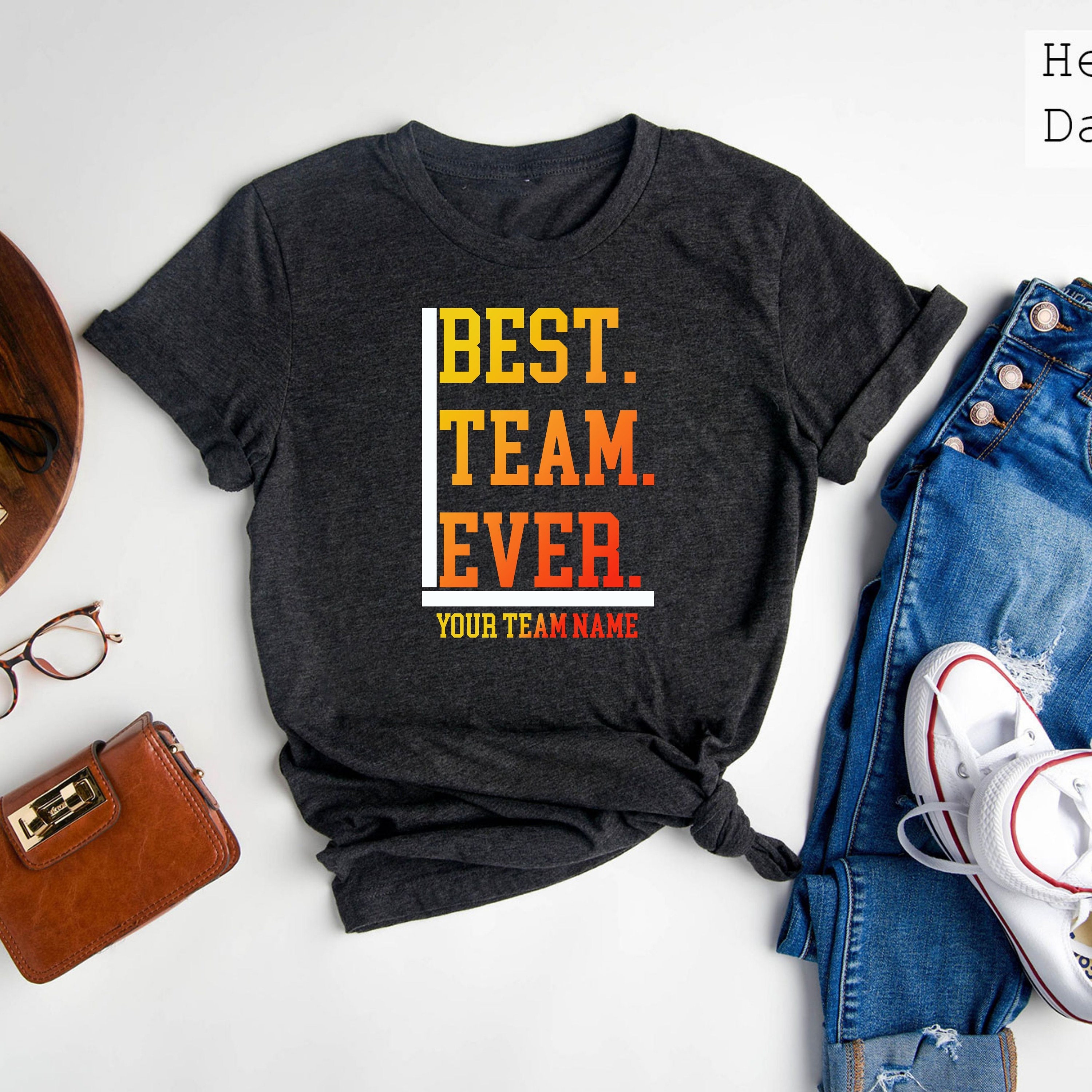 Personalized Best Team Ever Shirts, Staff Appreciation Day Gift, Work ...
