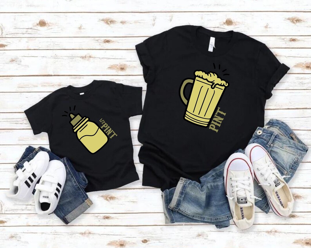 Pint Half Pint Matching Shirts, Matching Father Son T-shirts, Our First ...