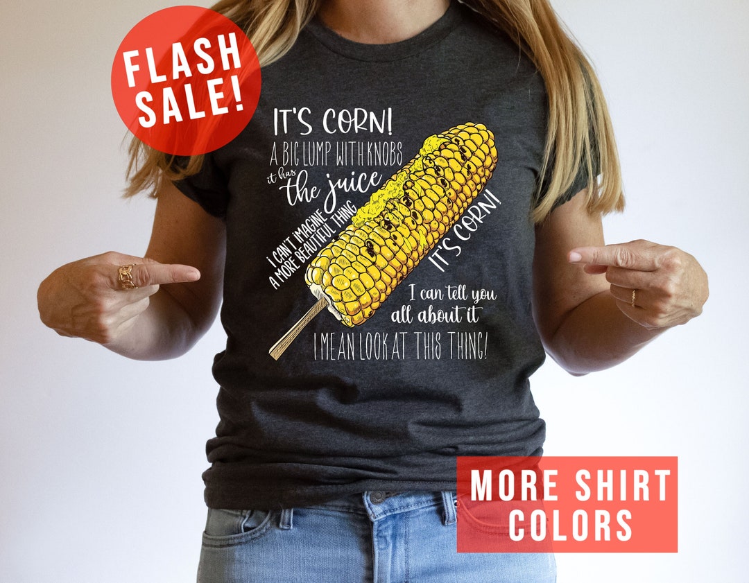 Sarcastic It’s Corn Viral Social Media Video Shirt, Corn Boy Funny Meme ...