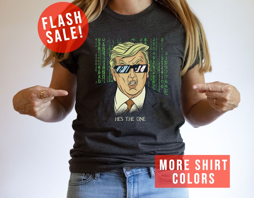 He's the One Trump Lovers Cute Patriot Unisex T-shirt, American Trump ...