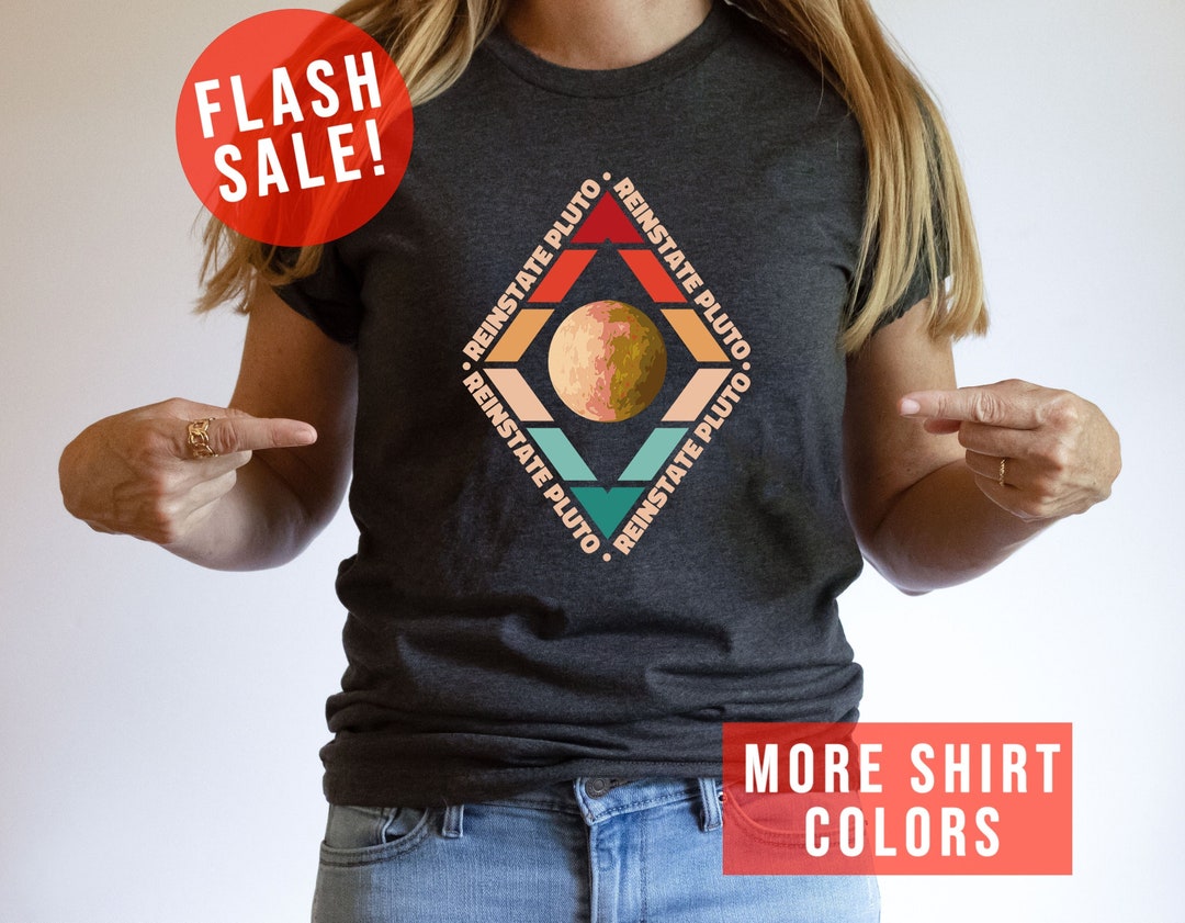 Make Pluto Planet Again Sarcastic Space Lovers Shirt, Reinstate Pluto ...