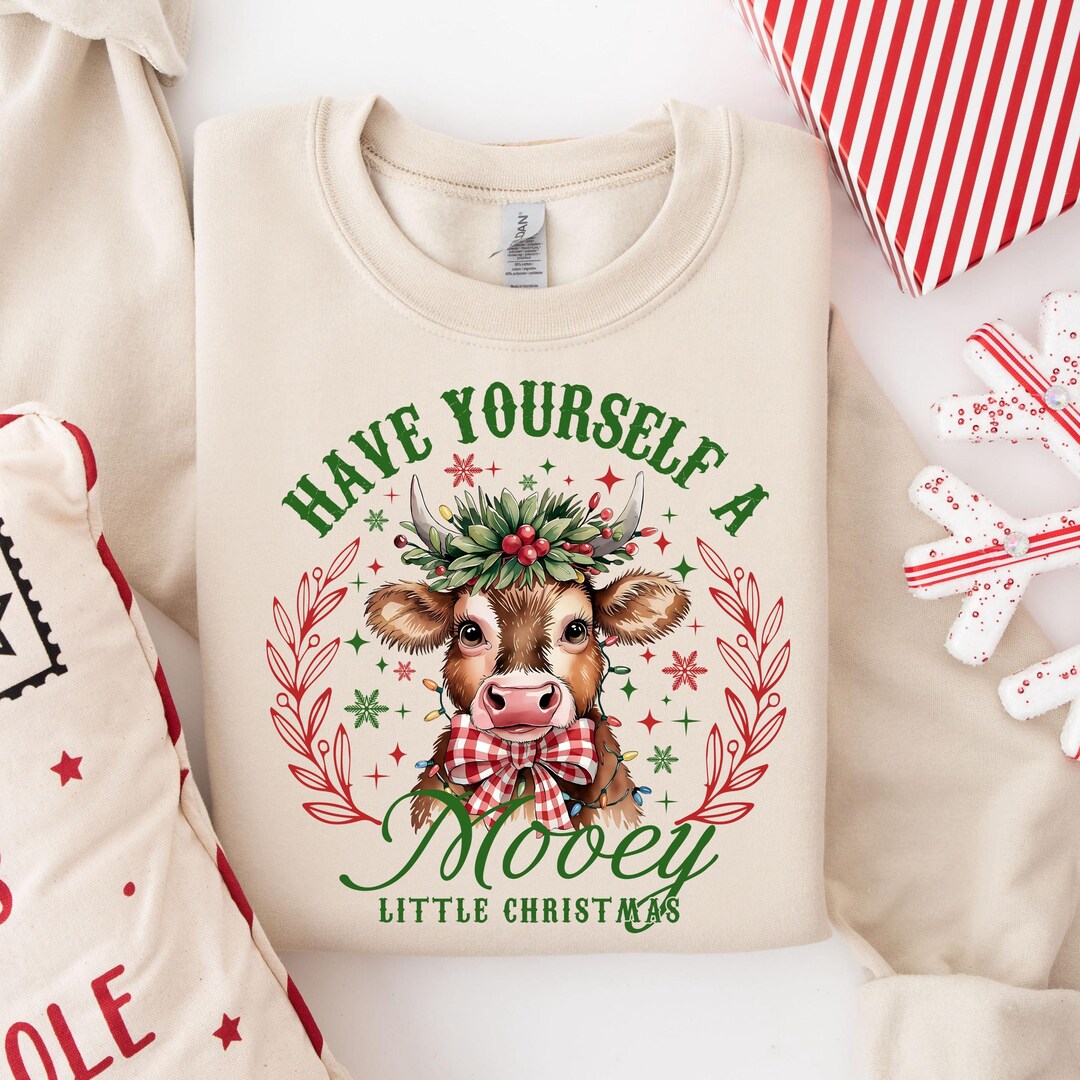 Have Yourself a Mooey Little Christmas Sweatshirt, Country Christmas ...