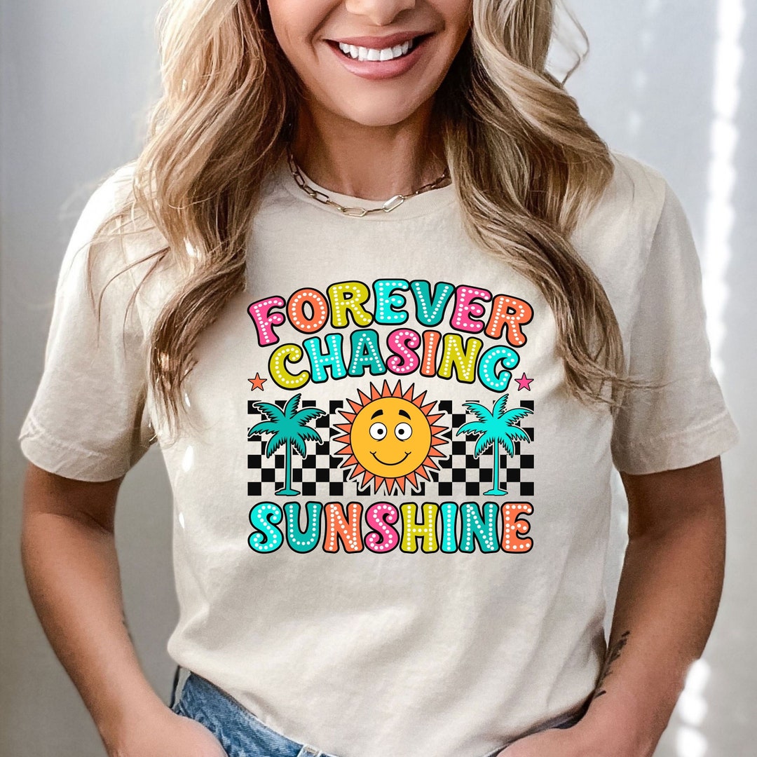 Forever Chasing Sunshine Shirt, Retro Summer Vibes Shirts, Sunsets ...