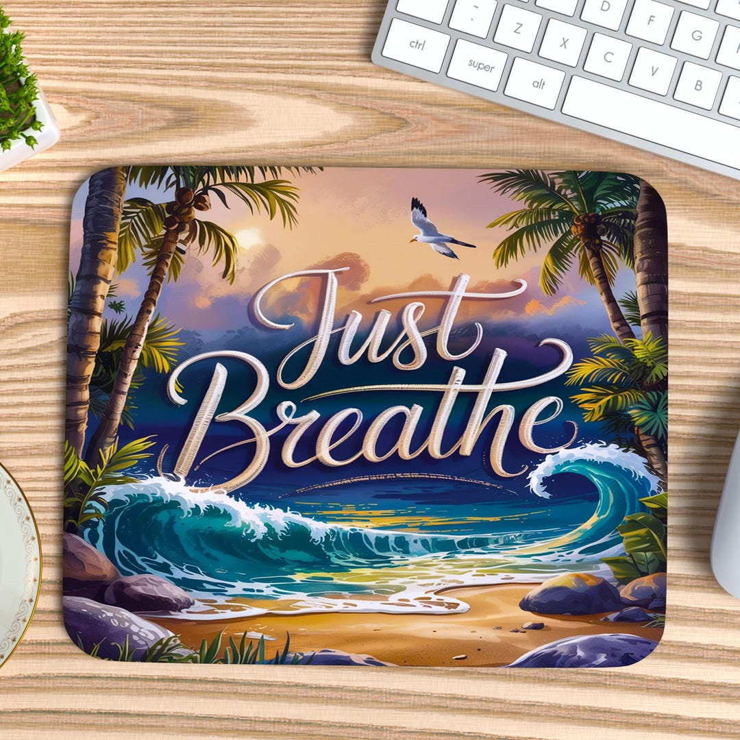 Just Breathe Mouse Pad, Mental Health PNG, Motivational Mouse Pad PNG ...