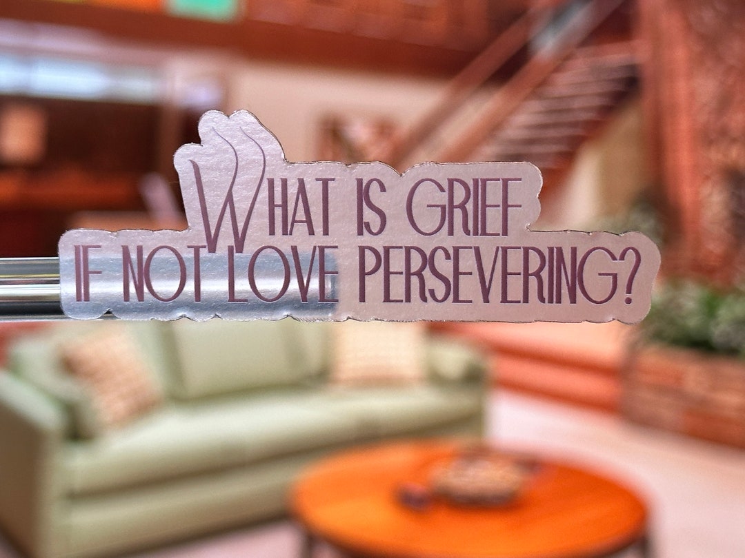What is Grief Laptop Sticker | Love Persevering Planner Sticker ...