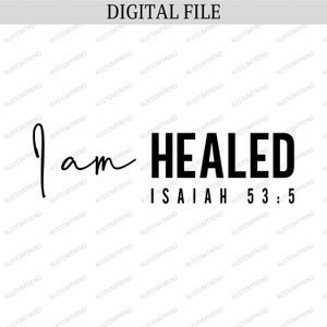 I Am Healed SVG: Religious Shirt Design, Bible Verse (digital Download ...