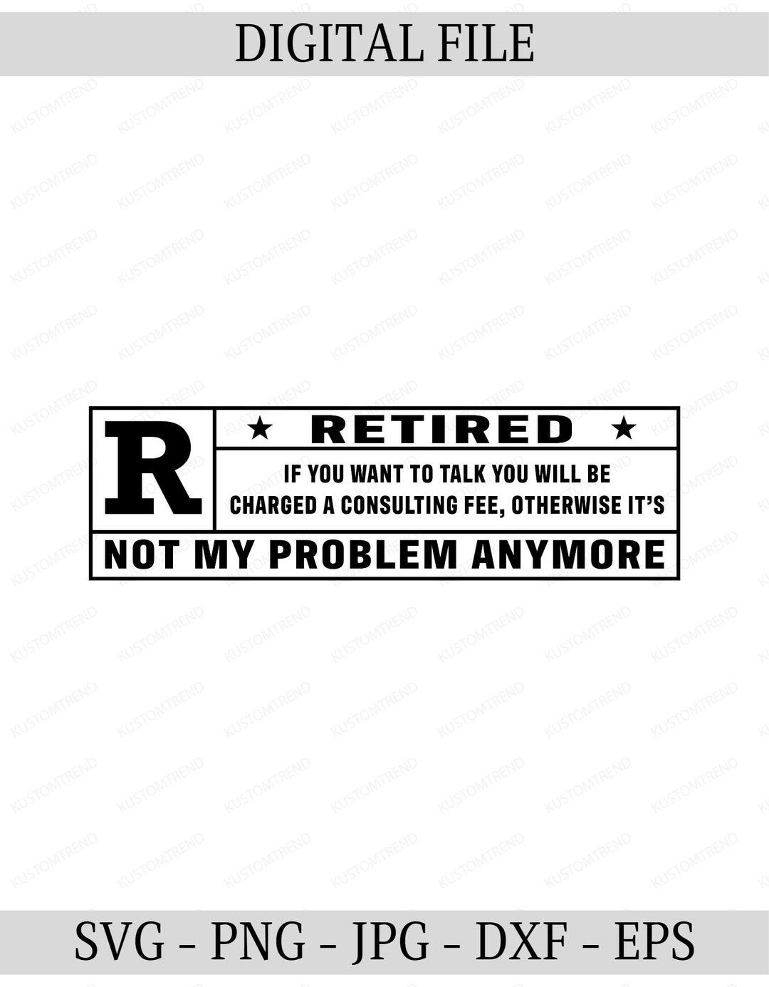 Retired - Not My Problem Anymore SVG: Funny Retirement Saying (digital ...