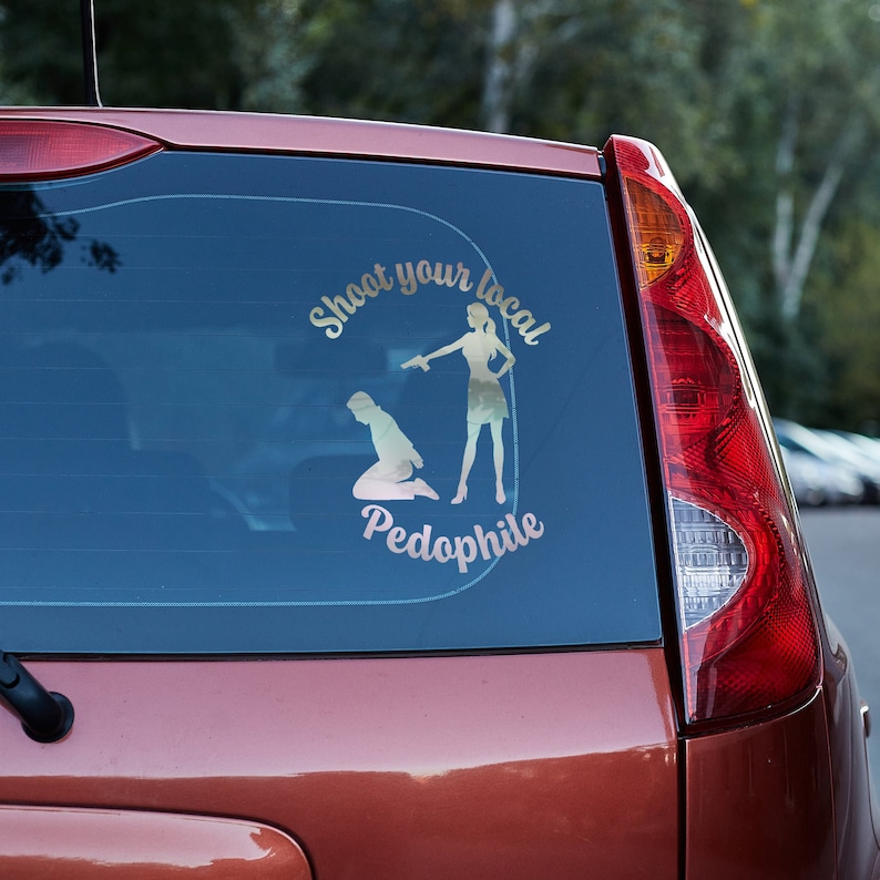 Shoot Your Local Pedophile 2 Vinyl Decal (save the Kids),unalive,truck ...