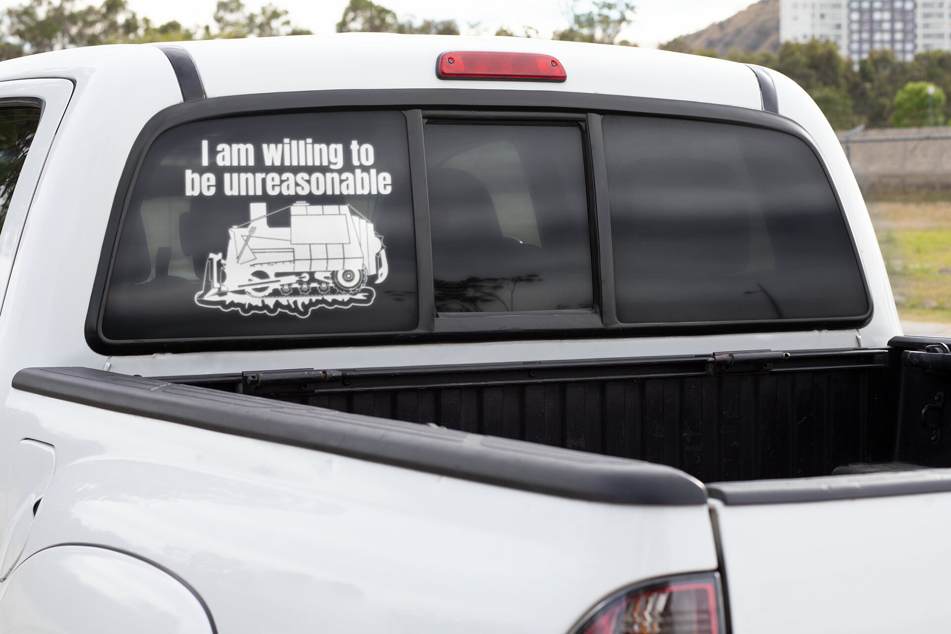 I Am Willing to Be Unreasonable Vinyl Decal Killdozer,liberty ...
