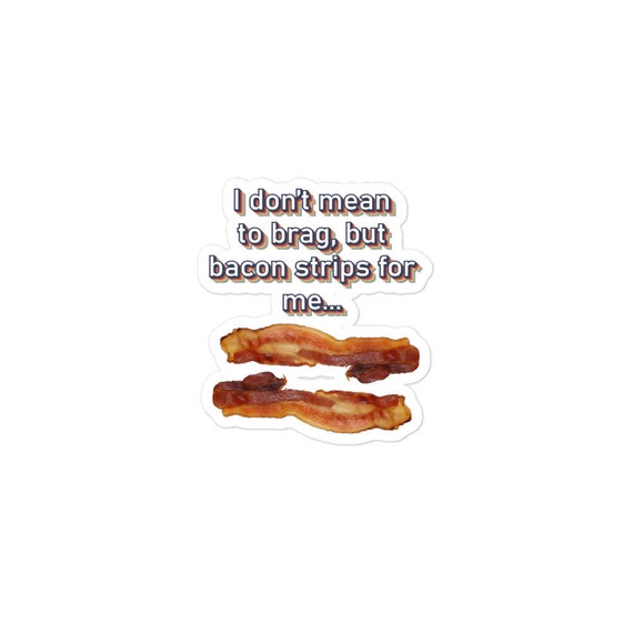 Bacon Strips Memes