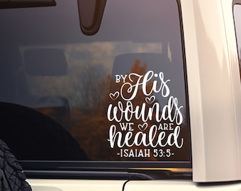By His Wounds We Are Healed Decal Vinyl Transfer Decal DIY Decal Car ...