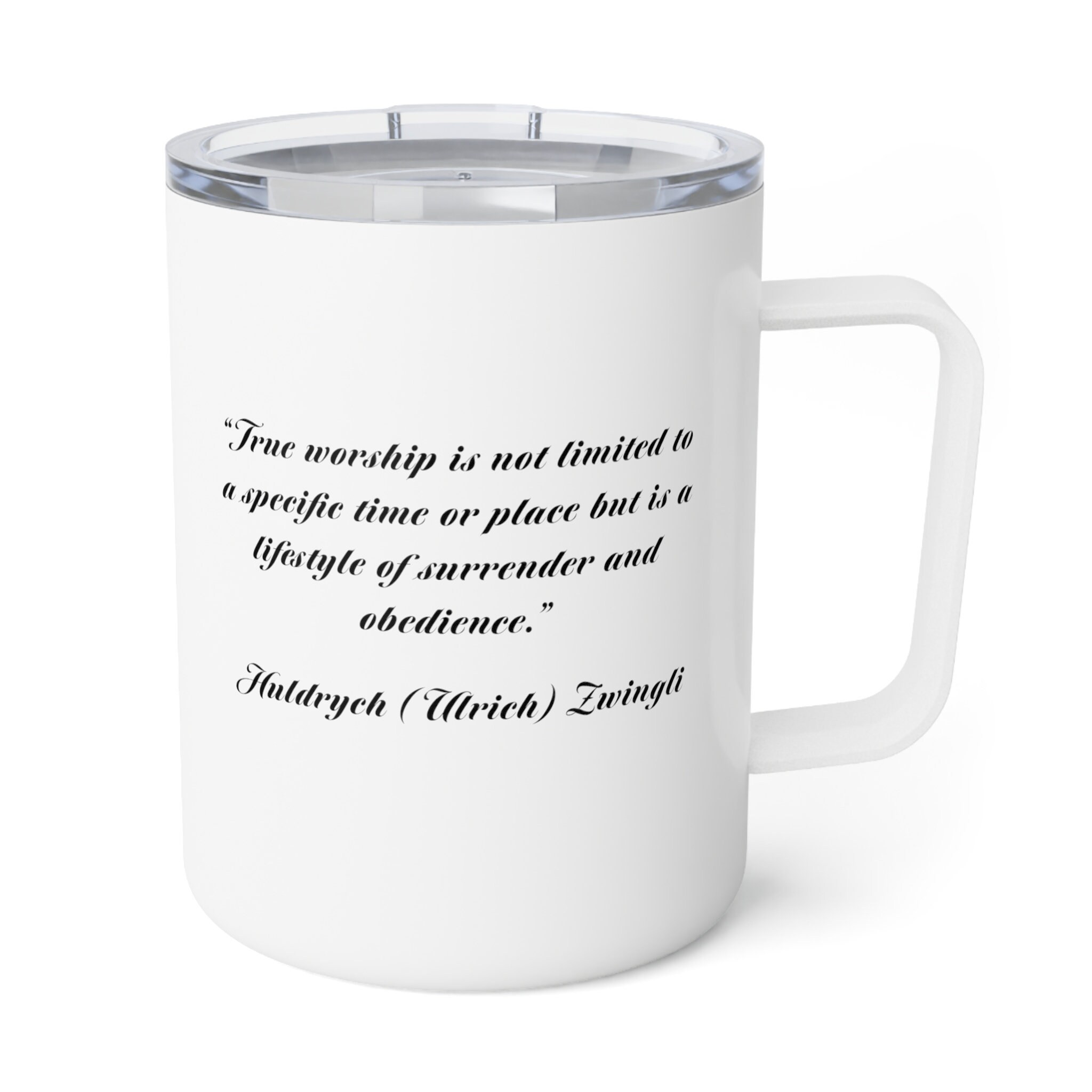 Huldrych ulrich Zwingli True Worship Quote on Stainless Steel Insulated ...