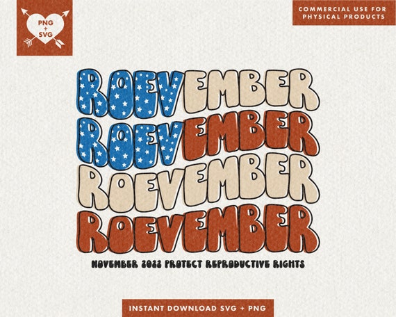 SVG PNG Vote to Save Reproductive Rights ROEVEMBER November - Etsy