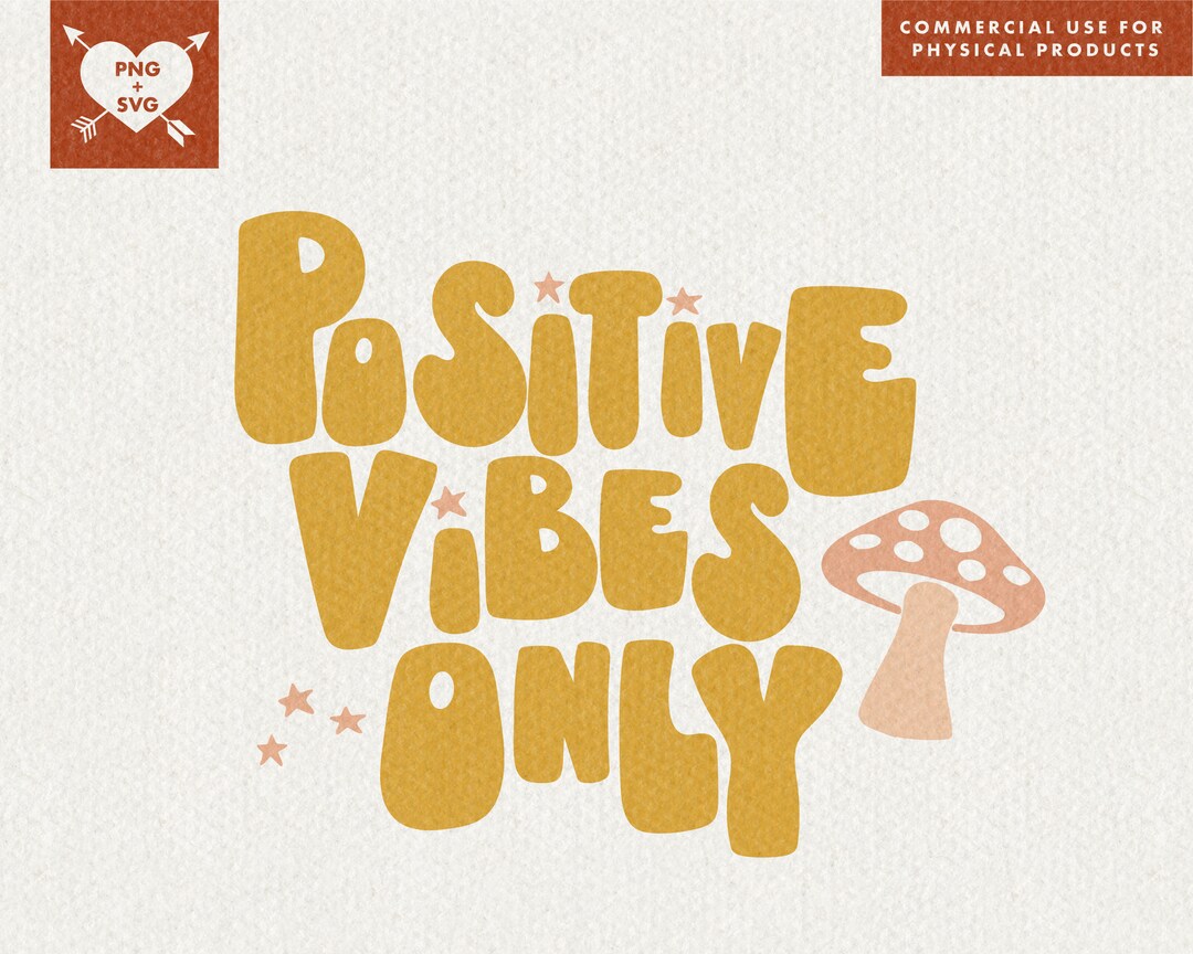Vibes SVG, Positive Mind Positive Vibes, Positive Life Svg ...