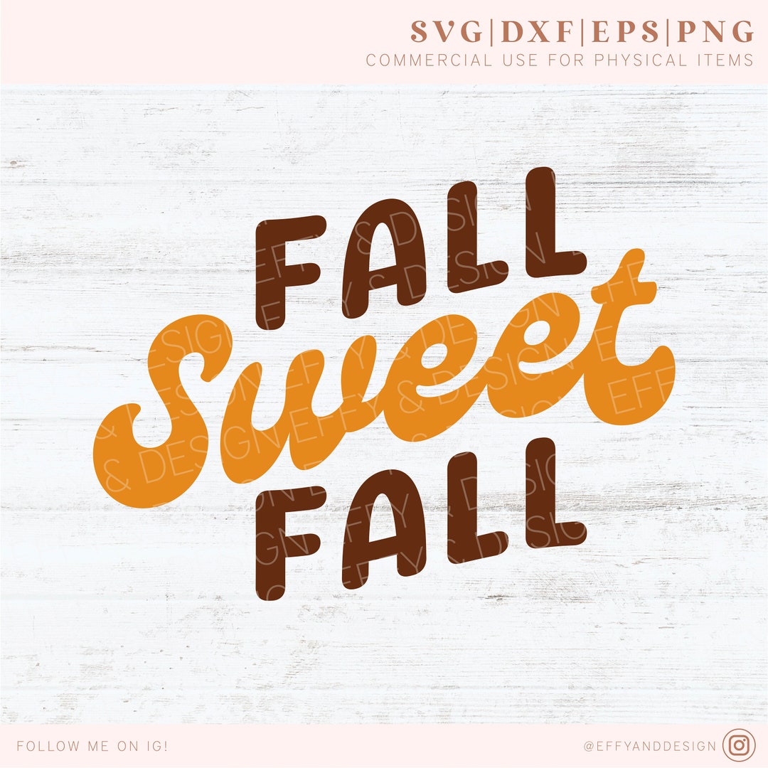 Fall Sweet Fall SVG Fall SVG Thanksgiving SVG Autumn Cricut Retro Cut ...