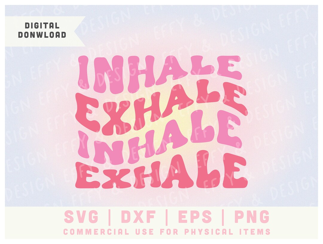 Inhale Exhale Svg Breathe Svg Trendy Svg Groovy Etsy
