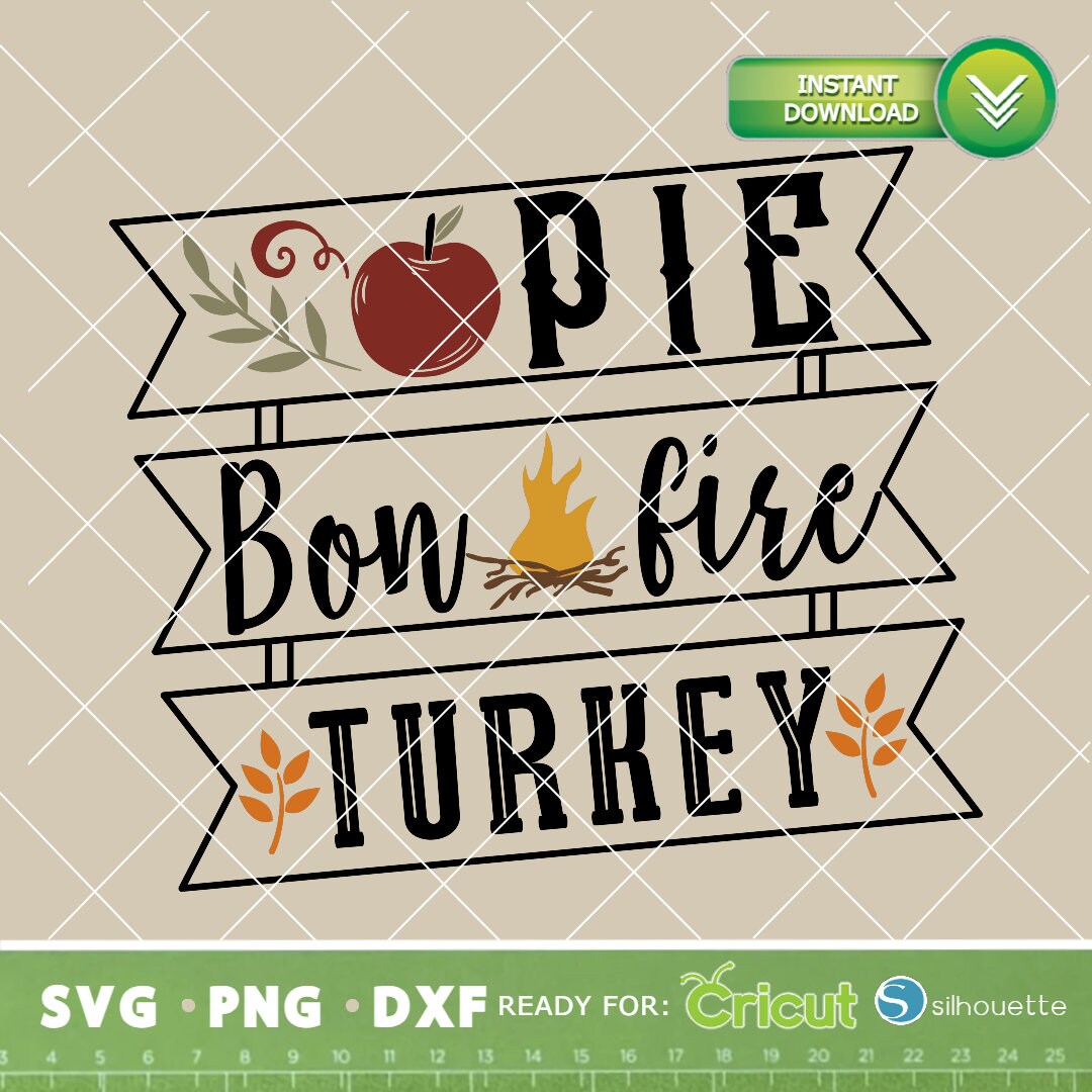 Pie Bon Fire Turkey Svg Thanksgiving Phrases Svg - Etsy
