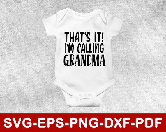 I'm Calling Grandma Svg Baby Svg Baby Saying Svg | Etsy