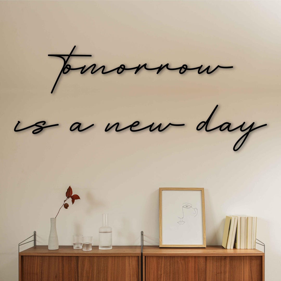 Tomorrow is a New Day Metal Wall Art, Motivational Quotes Wall Art ...