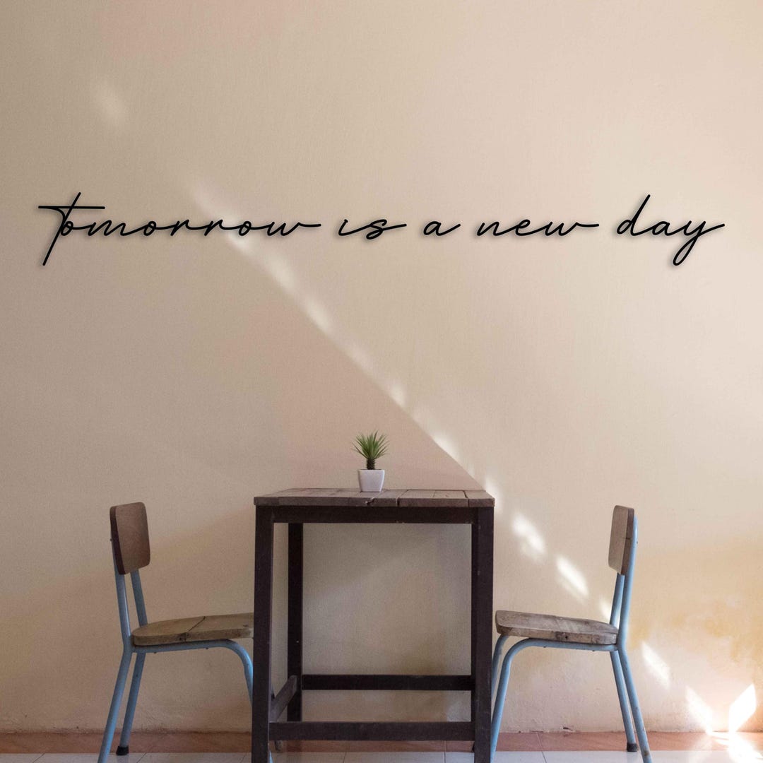 Modern Motivational Wall Sign, Tomorrow is a New Day Metal Wall Art ...