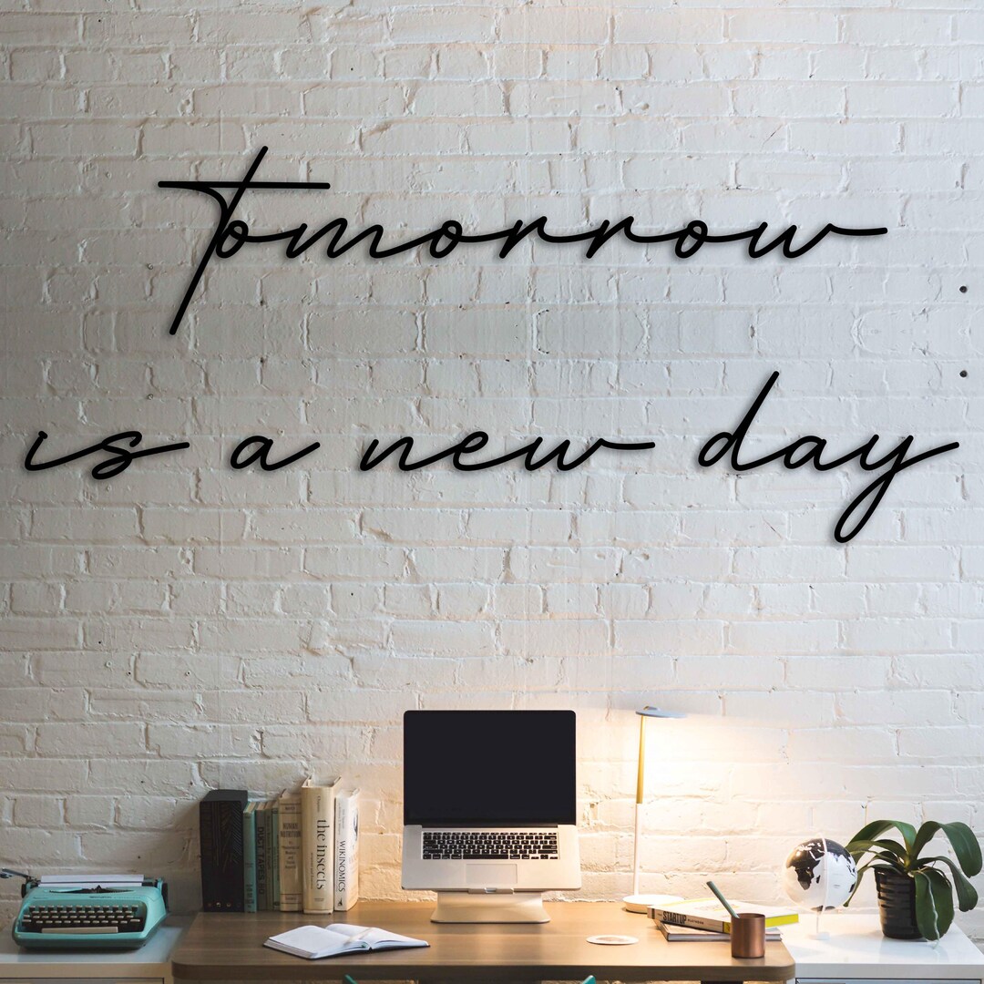 Tomorrow is a New Day Metal Wall Art, Inspirational Wall Decor ...