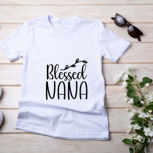 2024 Nana Svg, Nana Png, Blessed Nana Svg, Nana Shirt Svg, Blessed Grandma Svg, Grandmother Svg ...