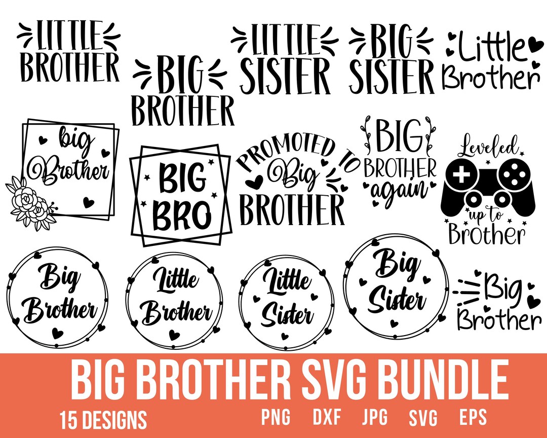 Big Brother Svg, Big Sister Svg, Big Bro Svg, Sibling Svg, Little ...