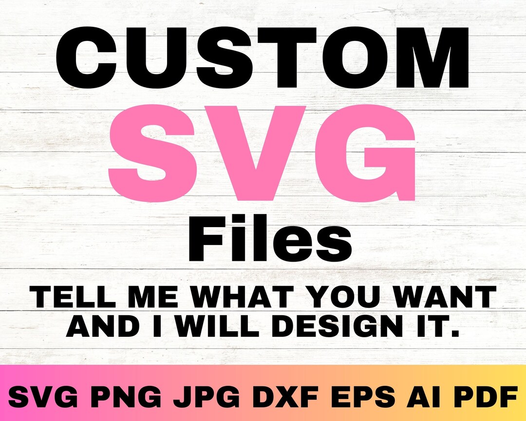 Custom Order Svg, Custom Cut File, Custom Svg, Custom Sayings Svg ...