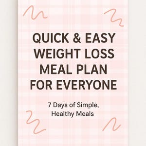 7-day Weight Loss Meal Plan: Quick, Easy Recipes & Calorie Guide ...