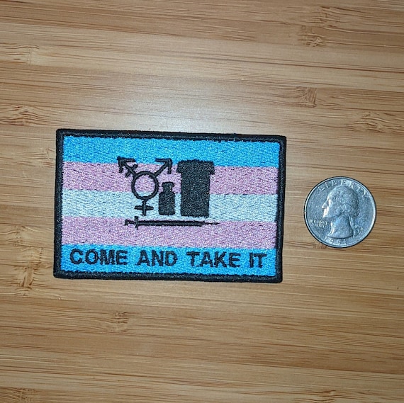 Come and Take It HRT Trans Flag Embroidery Morale Patch - Etsy